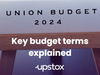 Budget 2024: Key terms explained!