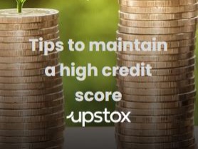 Tips to maintain a high credit score