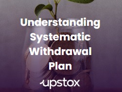 Understanding Systematic Withdrawal Plan
