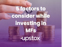 5 factors to consider while investing in MFs