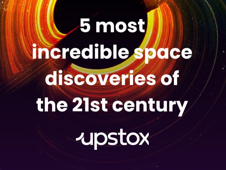 5 most incredible space discoveries of the 21st century