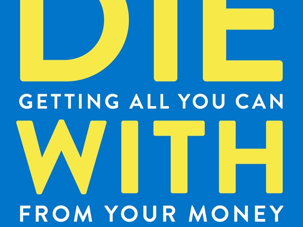 8 Takeaways from Die with Zero by Bill Perkins