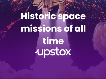 Historic space missions of all time