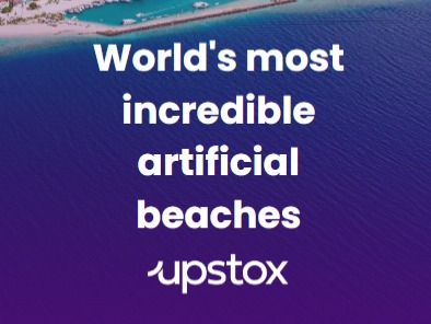 Worlds most incredible artificial beaches